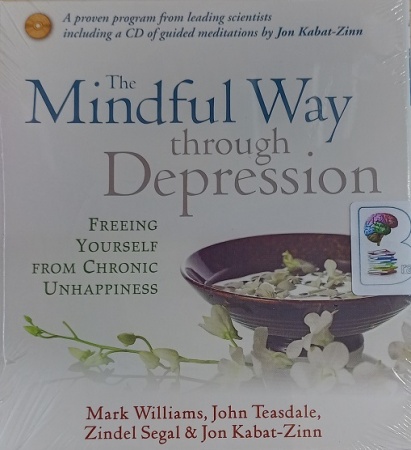 The Mindful Way through Depression written by Mark Williams, John Teasdale, Zindel Segal and Jon ...